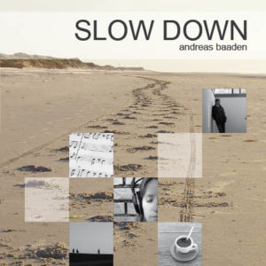 Andreas Baaden – Music for a slower life